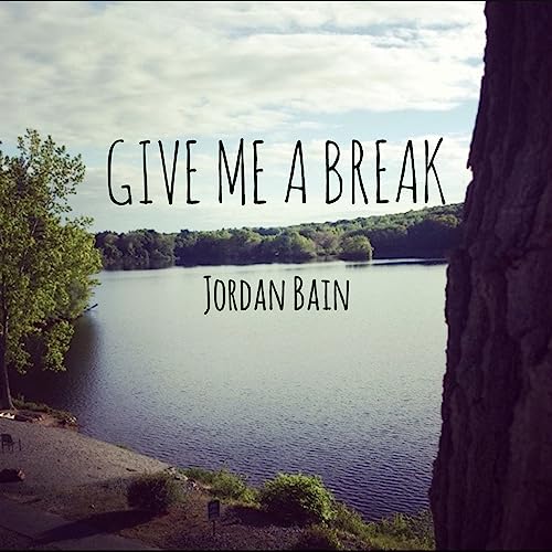 Écouter Give Me A Break par Jordan Bain sur Amazon Music Unlimited