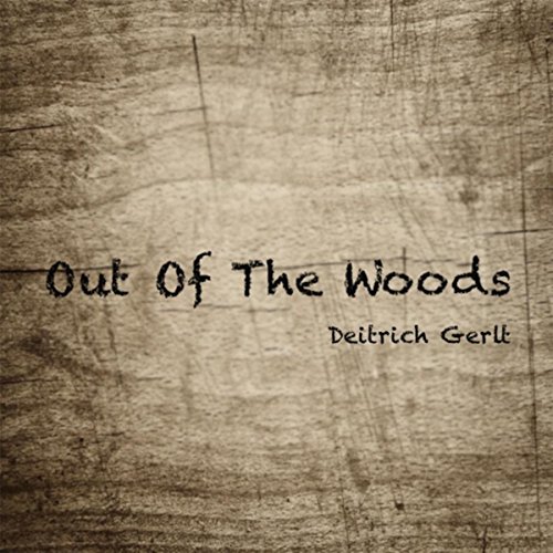 Amazon MusicでDeitrich GerltのOut of the Woodsを再生する