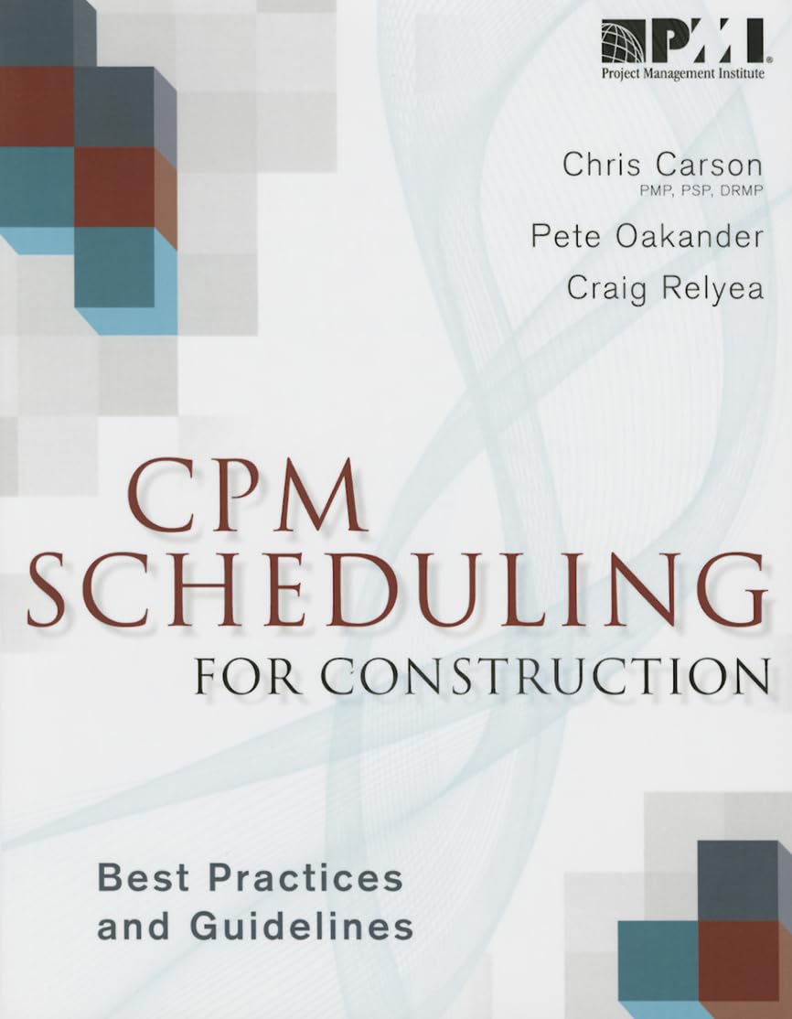 Cpm Scheduling for Construction: Best Practices and Guidelines: Amazon ...
