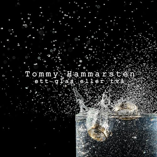 Spiele ett glas eller två von Tommy Hammarsten auf Amazon Music ab