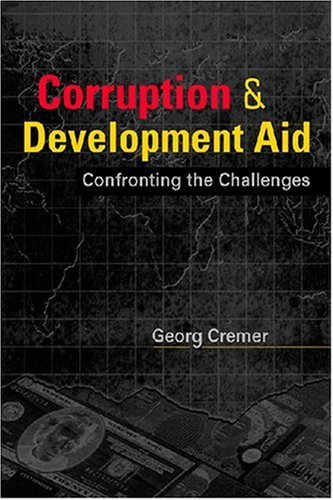 Corruption & Development Aid: Confronting the Challenges: Cremer, Georg, Schuth, Elisabeth ...