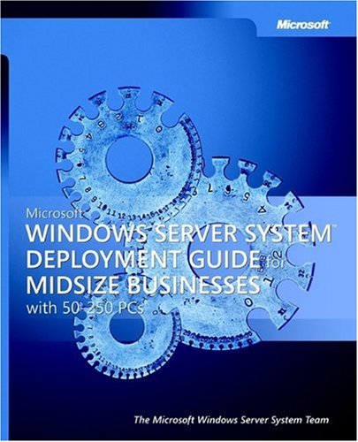 Microsoft Windows Server Systemtm Deployment Guide for Midsize ...