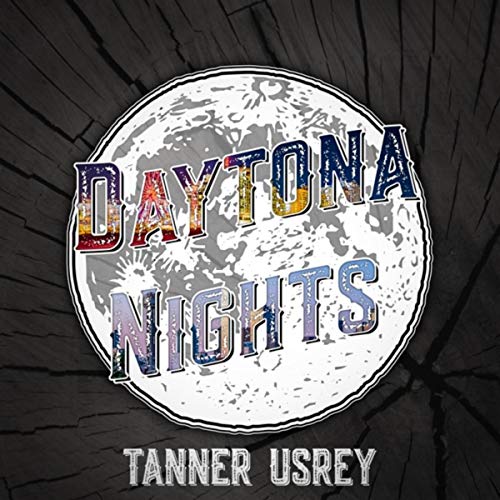 Play Daytona Nights by Tanner Usrey on Amazon Music