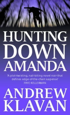 Hunting Down Amanda: Klavan Andrew: 9780751528671: Amazon.com: Books