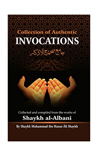 Collection Of Authentic Invocations: Collected And Compiled From The ...