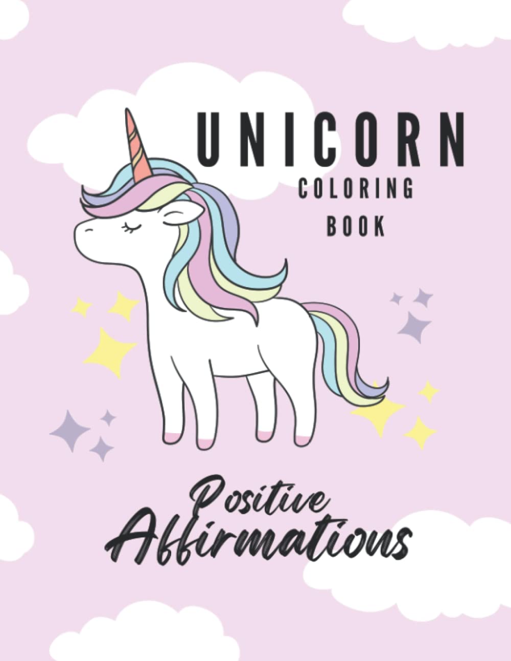 Positive Affirmations: Kids Unicorn Coloring Book: Positive Messages ...