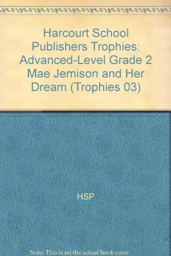 Harcourt School Publishers Trophies: Advanced-Level Grade 2 Mae Jemison ...