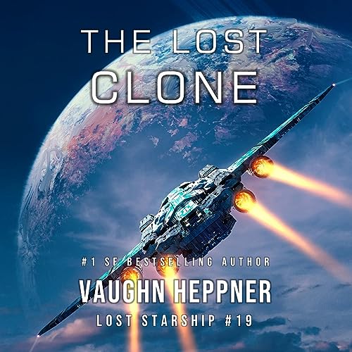 The Lost Clone: Lost Starship Series, Book 19 (Audio Download): Vaughn ...