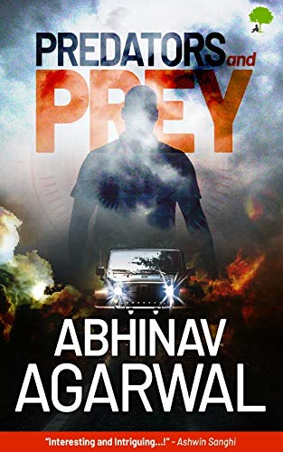 Predators and Prey: Abhinav Agarwal: 9789389237061: Amazon.com: Books