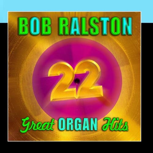 Bob Ralston - 22 Great Organ Hits - Amazon.com Music