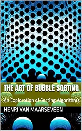 The Art of Bubble Sorting: An Exploration of Sorting Algorithms eBook ...