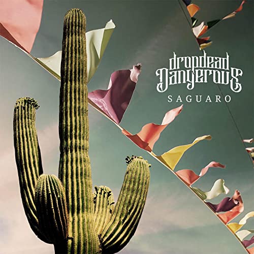 Play Saguaro by Drop Dead Dangerous on Amazon Music