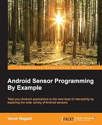 Android Sensor Programming By Example: Varun Nagpal: 9781785285509 ...