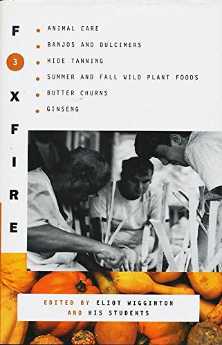 Foxfire 3 (Foxfire, 3): Eliot Wigginton: 9780739432815: Amazon.com: Books