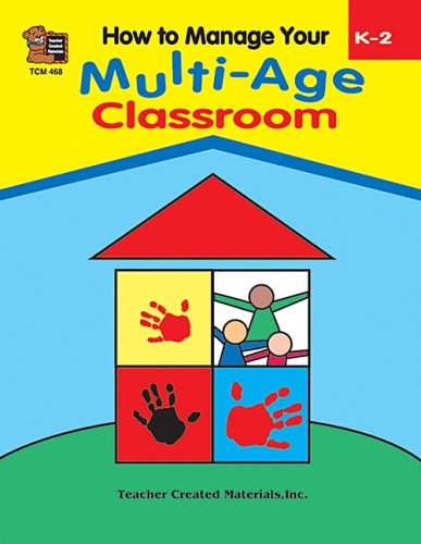 How to Manage Your Multi-Age Classroom, Grades K-2: Merrick, Sandra ...