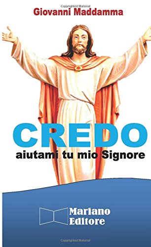 CREDO, aiutami tu mio Signore: Amazon.co.uk: Maddamma, Giovanni ...