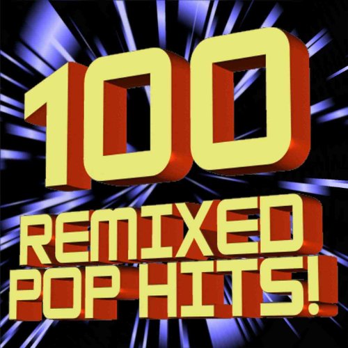 Play 100 Remixed Pop Hits! by Ultimate Pop Hits on Amazon Music