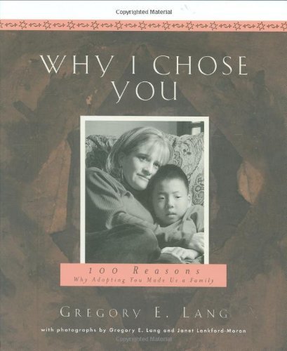 Why I Chose You: 100 Reasons Why Adopting You Made Us a Family: Lang ...