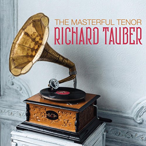 Play The Masterful Tenor RICHARD TAUBER by Richard Tauber on Amazon Music
