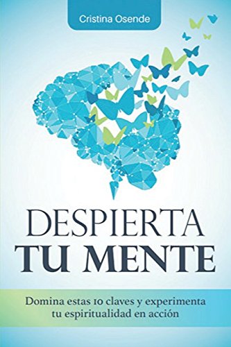 Amazon.com: Despierta tu Mente: Las 10 claves para experimentar tu ...