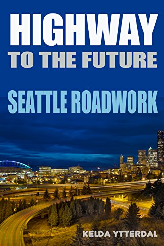 Amazon.com: Highway to the Future - Seattle Roadwork (Book 1) eBook ...