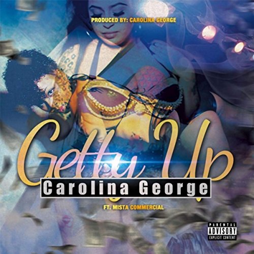 Getty Up (feat. Mista Commercial) by Carolina George feat. Mista ...