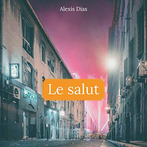 Play Le salut by Alexis Dias on Amazon Music