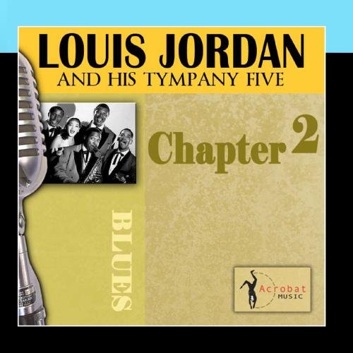Amazon.com: Louis Jordan & His Tympany Five - Chapter 2: CDs & Vinyl