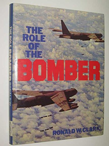 The role of the bomber: Clark, Ronald William: 9780283983948: Amazon ...