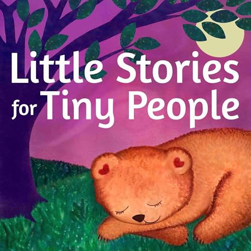 Little Stories for Tiny People: Anytime and bedtime stories for kids ...