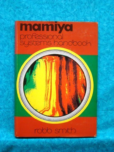 Mamiya Professional Systems Handbook: Robb Smith: 9780817406127: Amazon ...