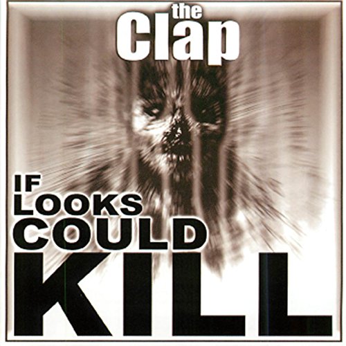 Amazon.com: If Looks Could Kill : The Clap: Digital Music