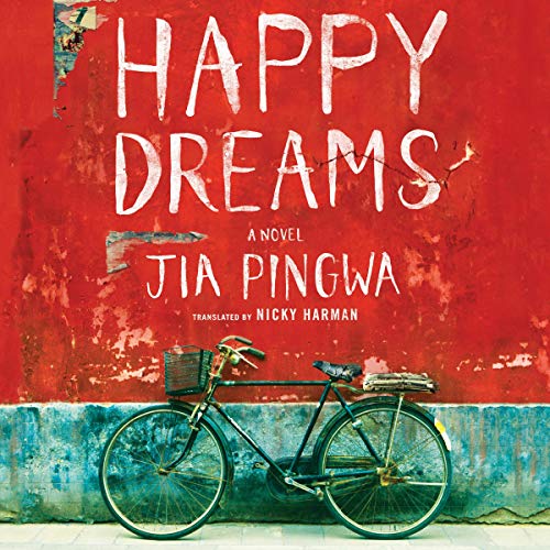 Amazon.com: Happy Dreams (Audible Audio Edition): Jia Pingwa, Nicky ...
