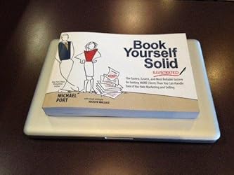 Amazon.com: Book Yourself Solid Illustrated: The Fastest, Easiest, and ...