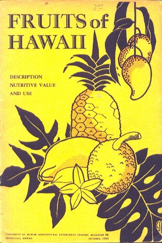 Fruits of Hawaii: Description, nutritive value and use (Bulletin ...