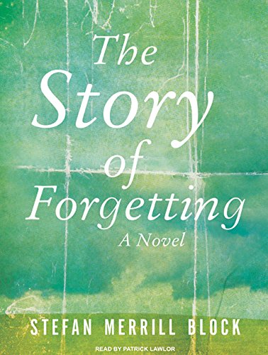 Amazon | The Story of Forgetting | Block, Stefan Merrill, Lawlor ...