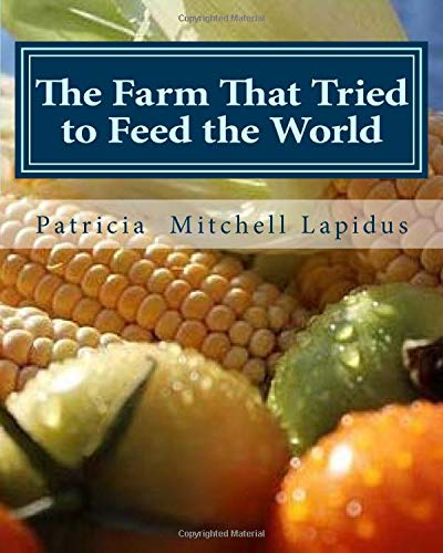 The Farm That Tried to Feed the World: Why Local Farms, Sharing ...