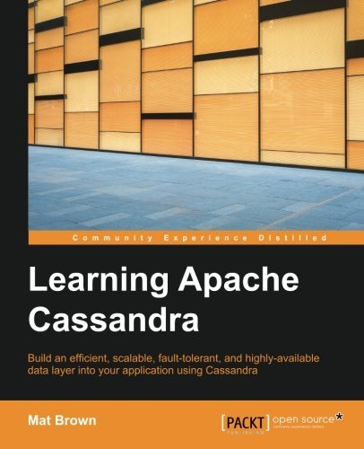 Learning Apache Cassandra - Manage Fault Tolerant and Scalable Real ...