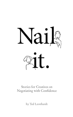 Nail it.: Stories for Designers on Negotiating with Confidence ...