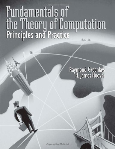 Fundamentals of the Theory of Computation: Principles and Practice ...