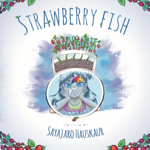 Strawberry Fish: aquaponics, teach, learning, fish, strawberries ...