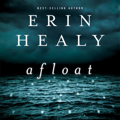 Amazon.com: Afloat (Audible Audio Edition): Erin Healy, Nan Gurley ...