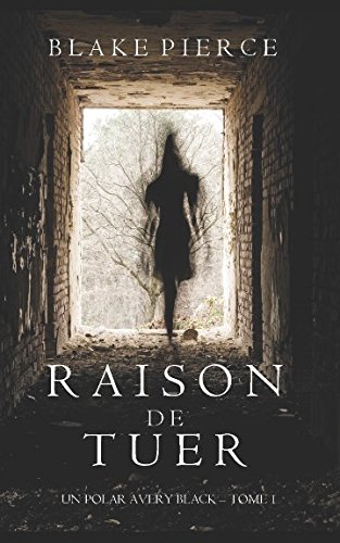 Amazon.in: Buy Raison de Tuer (Un Polar Avery Black – Tome 1) Book ...
