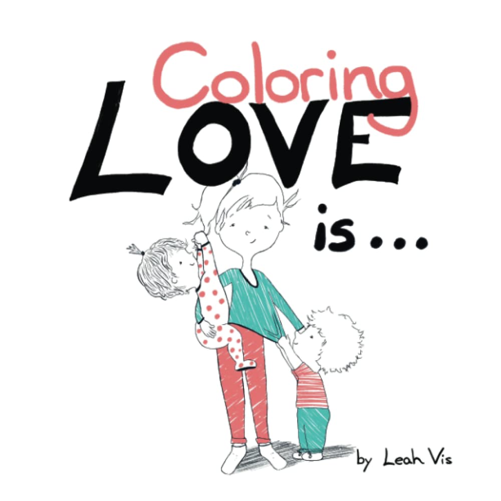 Coloring Love Is...: A Coloring and Activity Book for Children ...