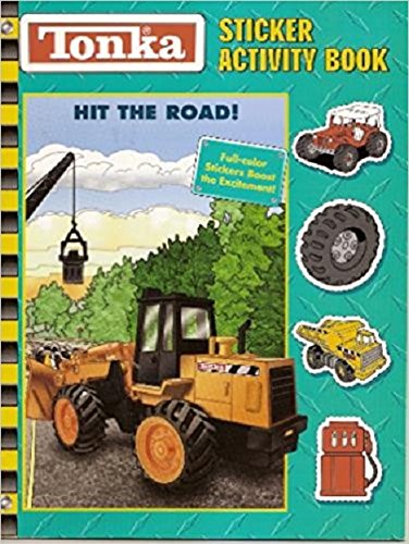 Tonka Sticker Activity - Hit the Road! (Tonka Sticker Activity Books ...