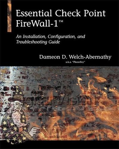 Essential Checkpoint Firewall-1: An Installation, - Want It All