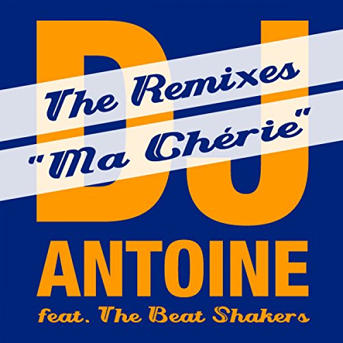 Amazon.co.jp: Ma Chérie : DJ Antoine feat. The Beat Shakers: デジタルミュージック