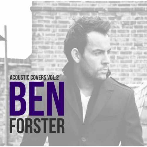 Amazon.com: Acoustic Covers, Vol. 2 : Ben Forster: Digital Music