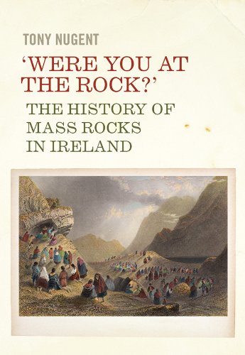 Amazon | Were You at the Rock?: The History of Mass Rocks in Ireland ...
