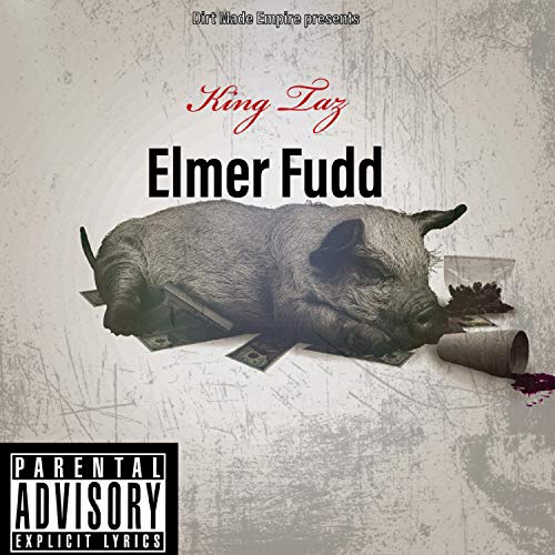 Amazon.co.jp: Elmer Fudd [Explicit] : King Taz: Digital Music